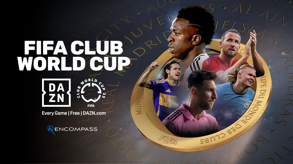 Encompass Delivers Global Broadcast and Streaming Services for DAZN’s FIFA Club World Cup 2025 ...